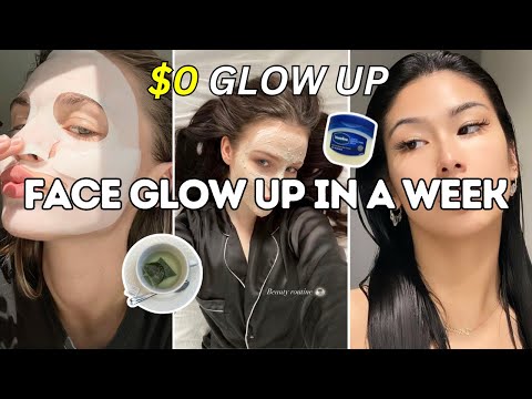 Face Glow Up in a Week with Zero Dollars!