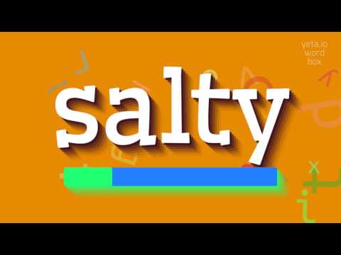 How to say "salty"! (High Quality Voices)