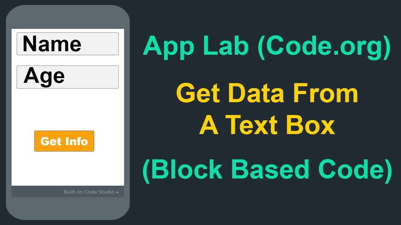 App Lab (Code.org) - Get Data From A Text Box (Block Based Code)