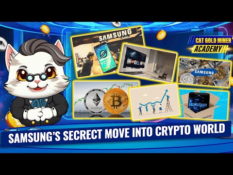Samsung's Secret Move into the Crypto World ⚡️CAT GOLD MINER ACADEMY
