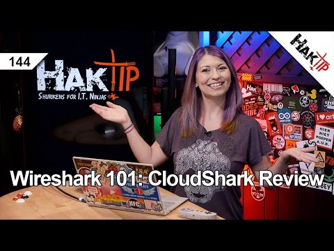 Wireshark 101: CloudShark Review - HakTip 144