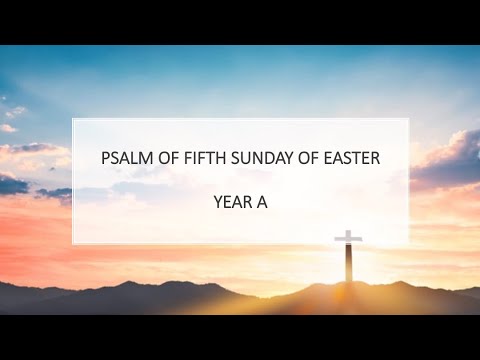Psalm of Fifth Sunday of Easter