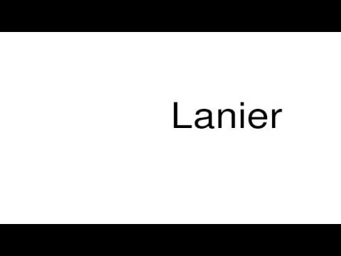 How to pronounce Lanier