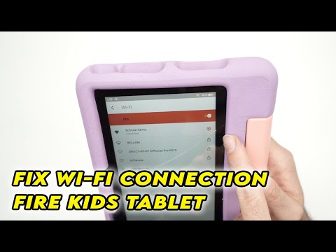 How to Fix Amazon Fire Kids Tablet Not Connecting to WIFI