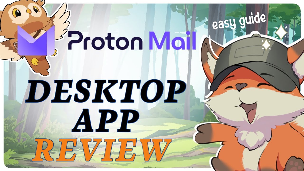 ProtonMail Desktop App for Windows, Mac, and Linux