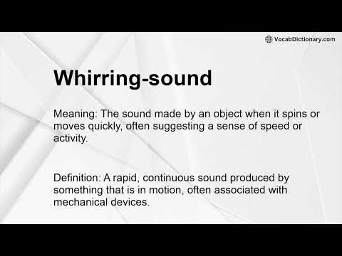Whirring-sound Meaning