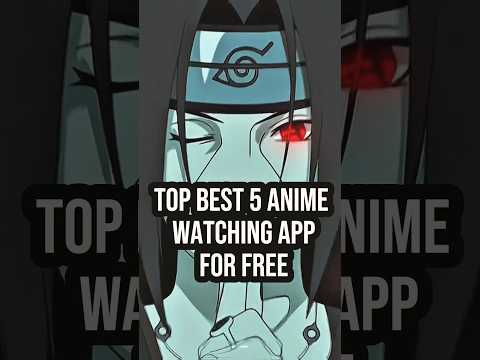 Top Best Anime Watching Apps For 2025 | #Anime