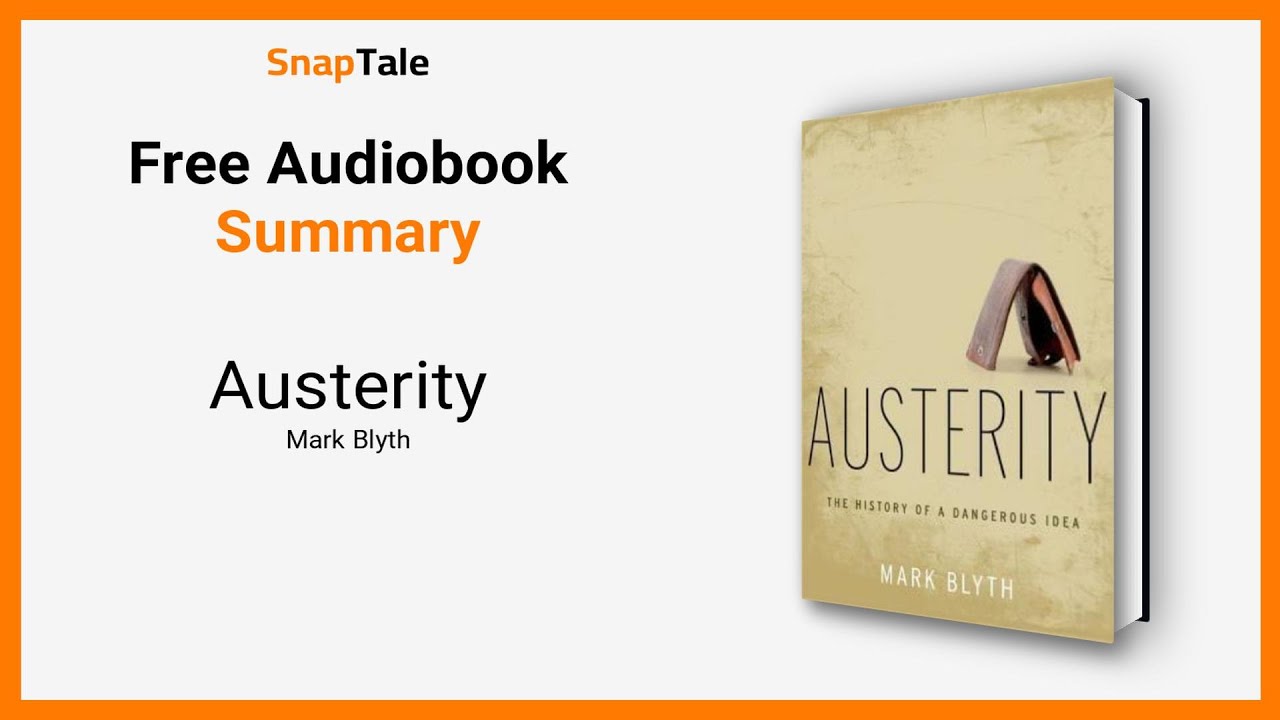 Austerity by Mark Blyth: 11 Minute Summary