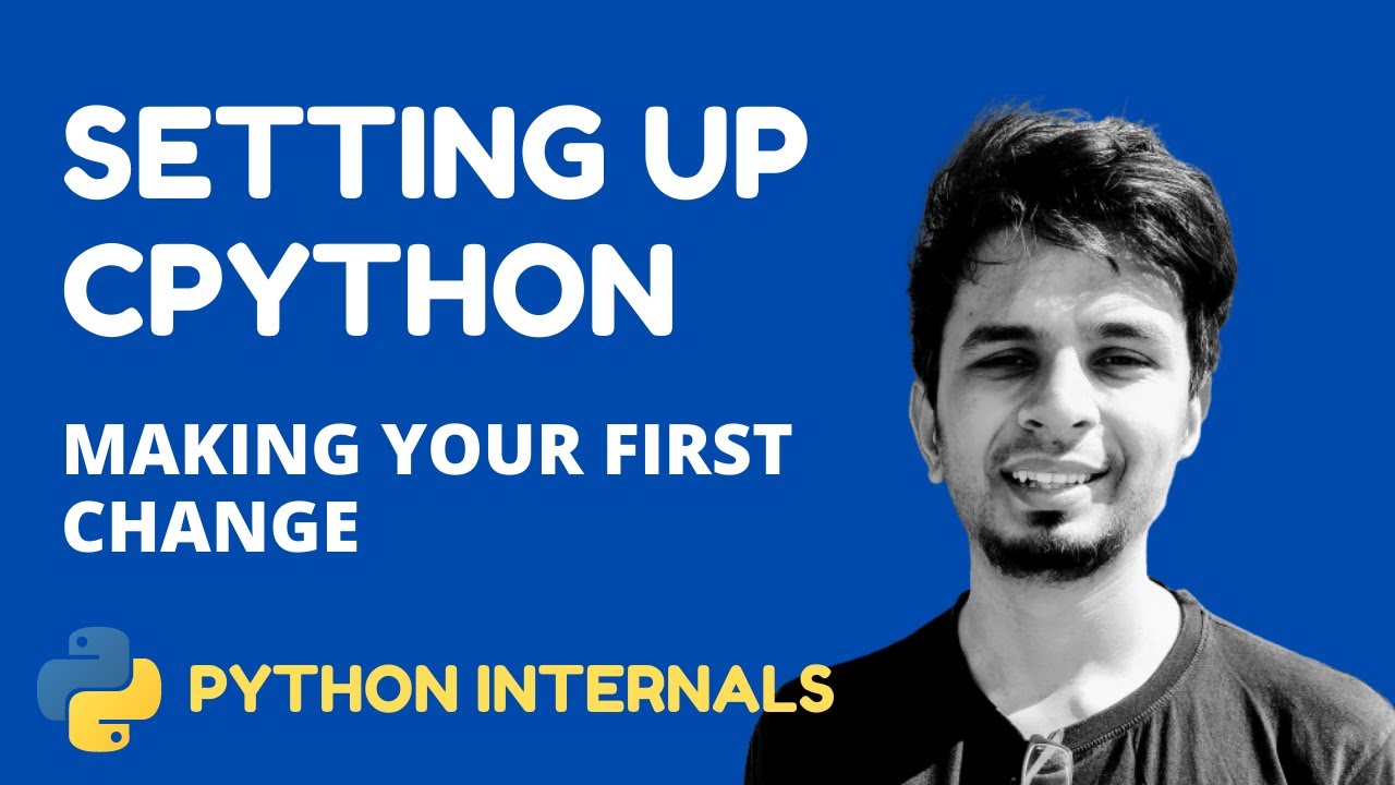 Setting up cpython locally and making your first change