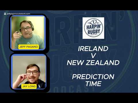 467 : Ireland v New Zealand preview – HARPIN' ON RUGBY