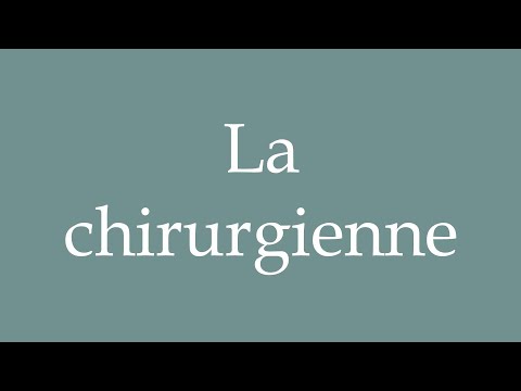 How to Pronounce ''La chirurgienne'' (The surgeon) Correctly in French