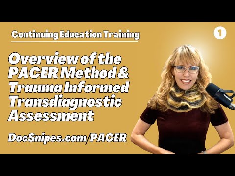 PACER Method & Trauma Informed Transdiagnostic Assessment | Continuing Education