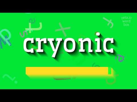 How to say "cryonic"! (High Quality Voices)