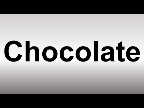 How to Pronounce Chocolate