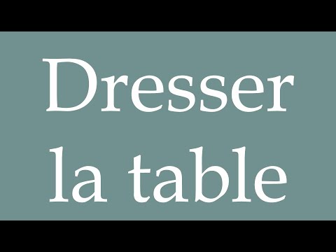 How to Pronounce ''Dresser la table'' (To set the table) Correctly in French