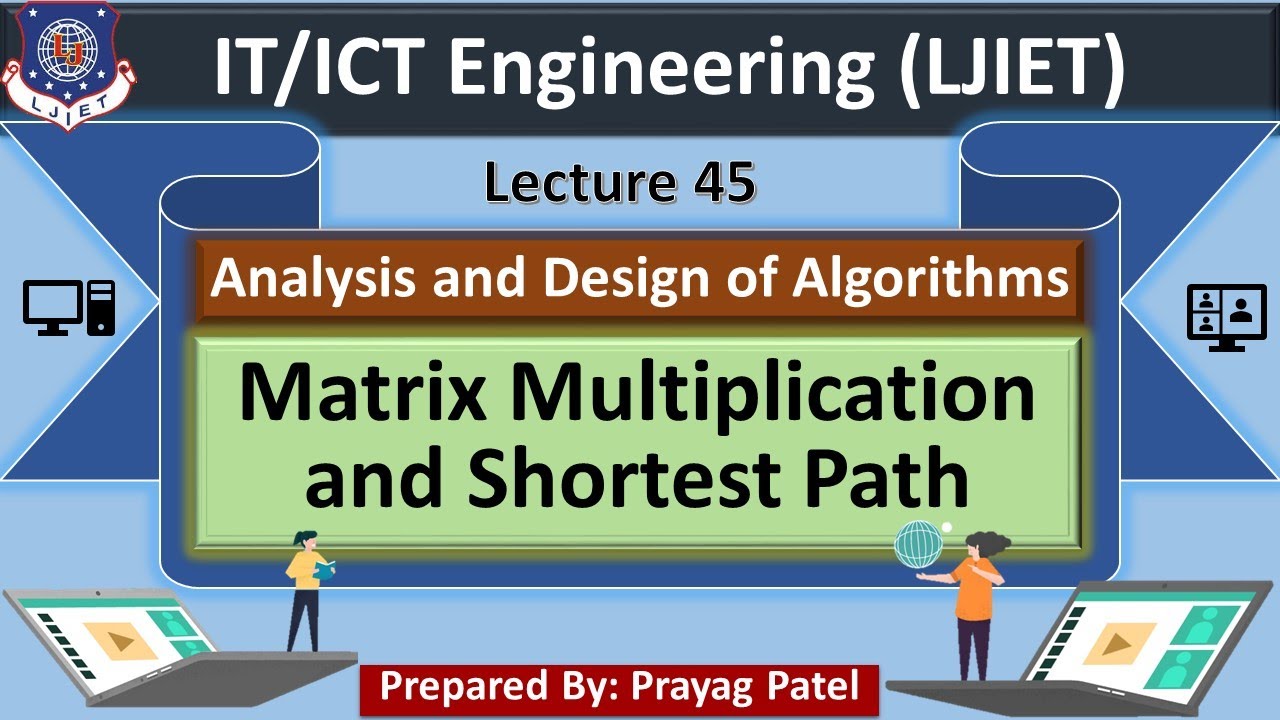Lec-45_Matrix Multiplication&Shortest Path | Analysis and Design of Algorithms | IT/ICT Engineering