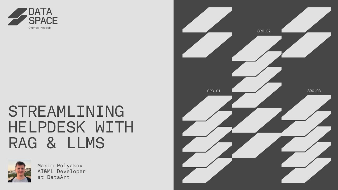 Maxim Polyakov, AI&ML Developer at DataArt — Streamlining Helpdesk with RAG & LLMs
