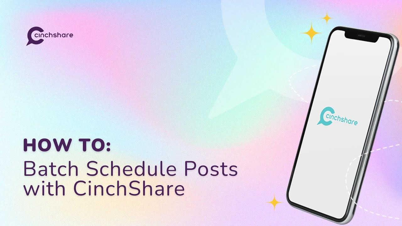 How To: Batch Schedule Posts with CinchShare