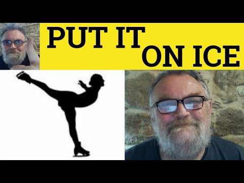 🔵 On Ice Meaning - On Ice Examples - Put Something On Ice Defined - Idioms - British Pronunciation