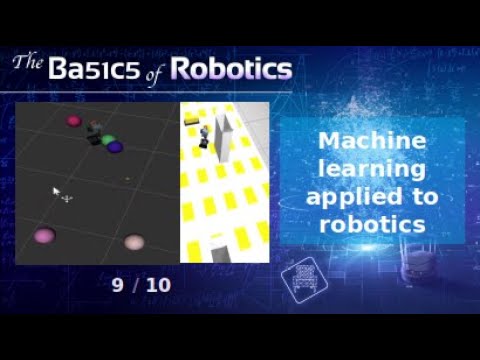 The Basics of Robotics Theory: Machine learning applied to robotics
