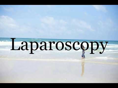 How To Pronounce Laparoscopy🌈🌈🌈🌈🌈🌈Pronunciation Of Laparoscopy