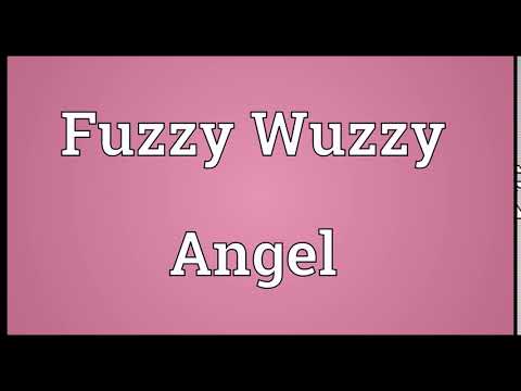 Fuzzy Wuzzy Angel Meaning | Wordogram