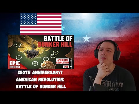 Frenchman Reacts To 250th Anniversary! American Revolution: Battle of Bunker Hill - Epic History