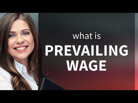 Understanding the "Prevailing Wage": An Easy Guide
