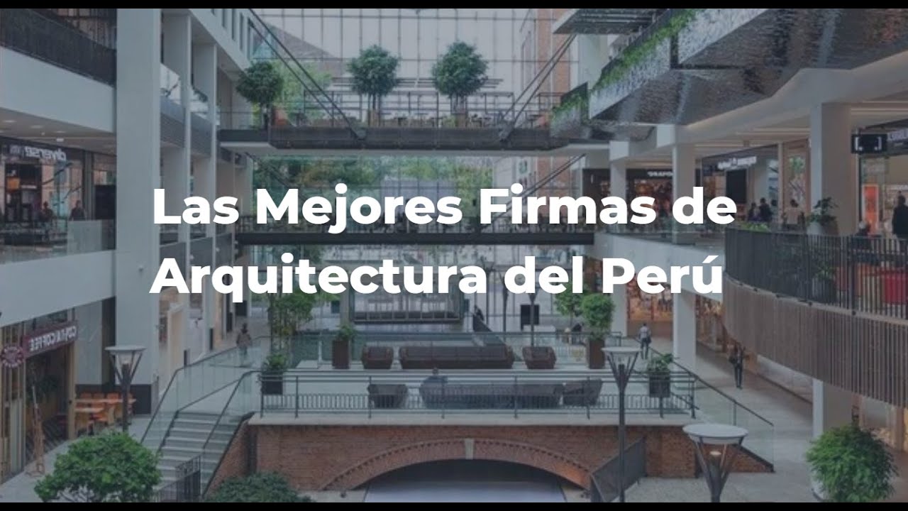 Las Mejores Firmas de Arquitectura del Perú