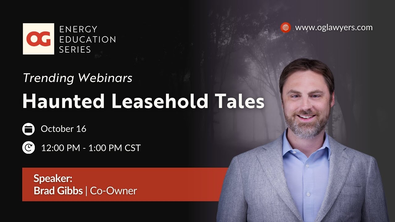 OG Energy Education Series | Haunted Leasehold Tales