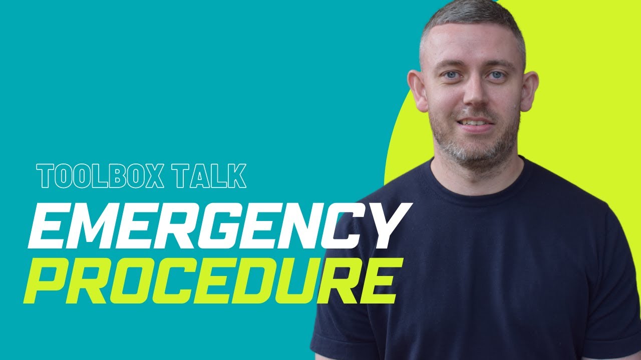 Toolbox Talks - Emergency Procedure