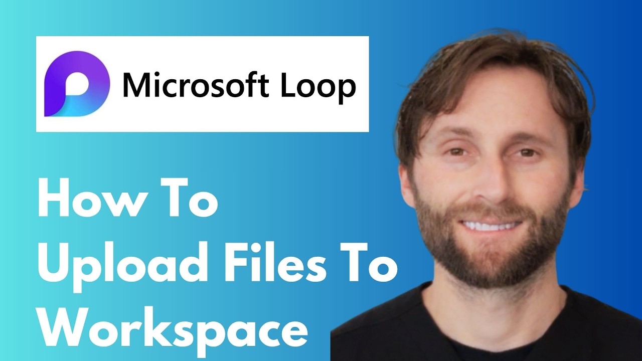 How to Upload Files to Your Microsoft Loop Workspace [Full Guide 2026]