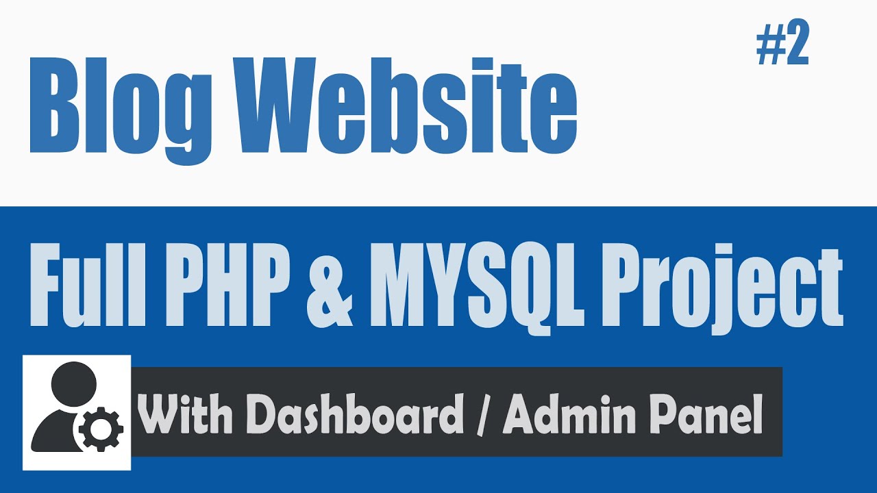 How to Create a Blog PHP & MySQL database #2 | Admin Login