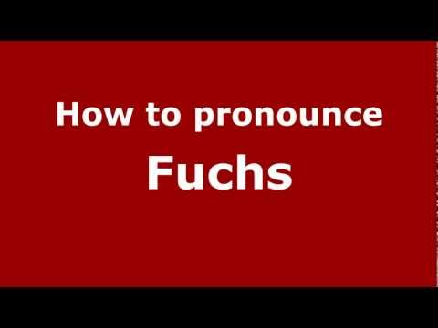 How to Pronounce Fuchs - PronounceNames.com