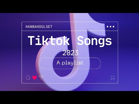 Tiktok Songs 2023 | a playlist