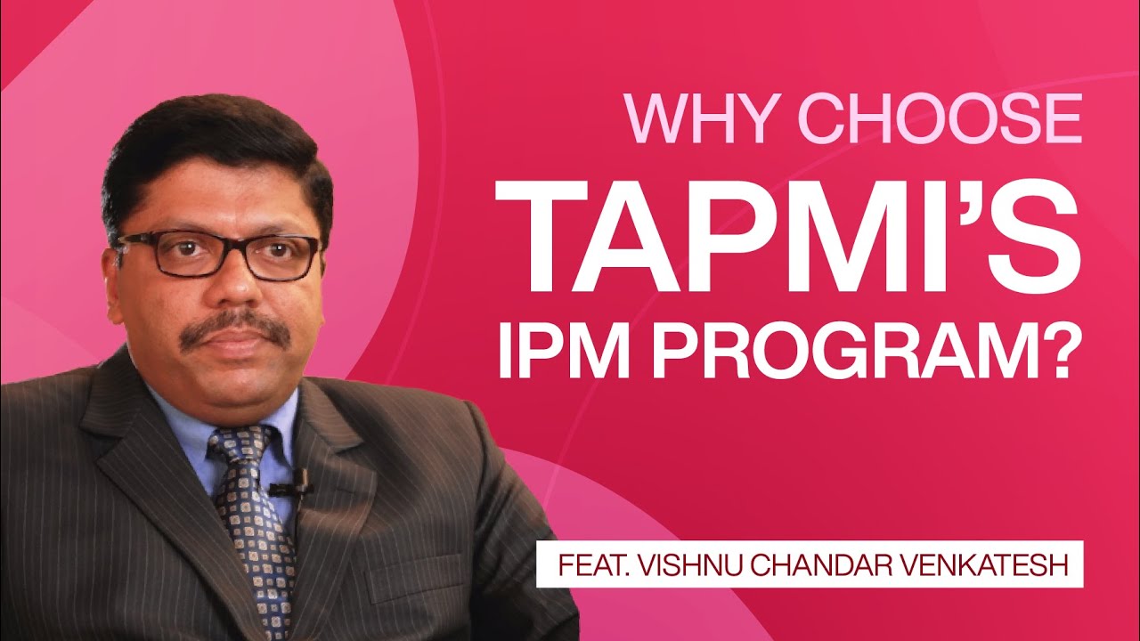 From Student to CxO: TAPMI's IPM Program | Ft. Prof. Vishnu Chandar V | TAPMI Manipal