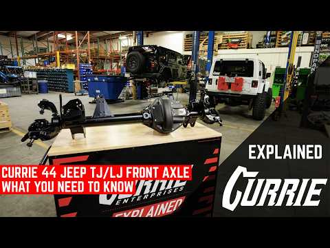 CURRIE 44 JEEP TJ / LJ FRONT AXLE ASSEMBLY WHAT YOU NEED TO KNOW | EXPLAINED