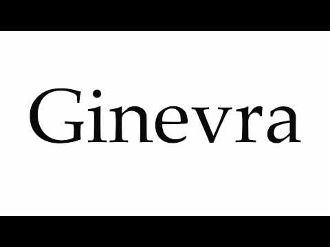 How to Pronounce Ginevra