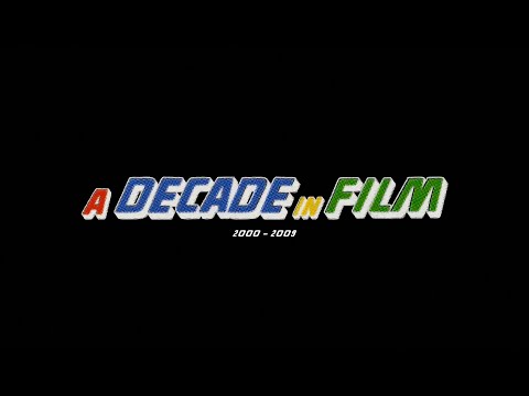 A Decade In Film: The 2000s