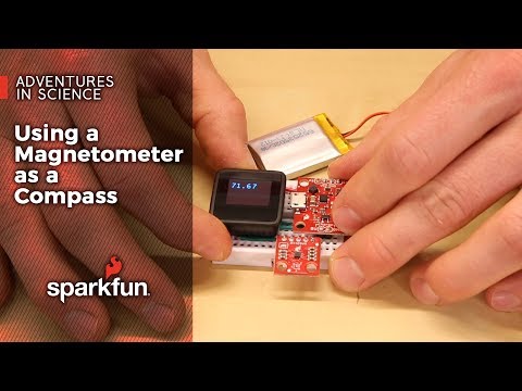 Adventures in Science: Using a Magnetometer as a Compass: A New video by SparkFun Electronics ...