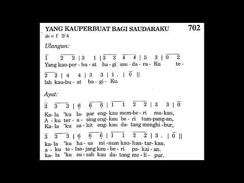 YANG KAU PERBUAT BAGI SAUDARAKU - Puji Syukur No. 702
