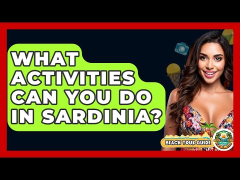 What Activities Can You Do In Sardinia? - Beach Tour Guide