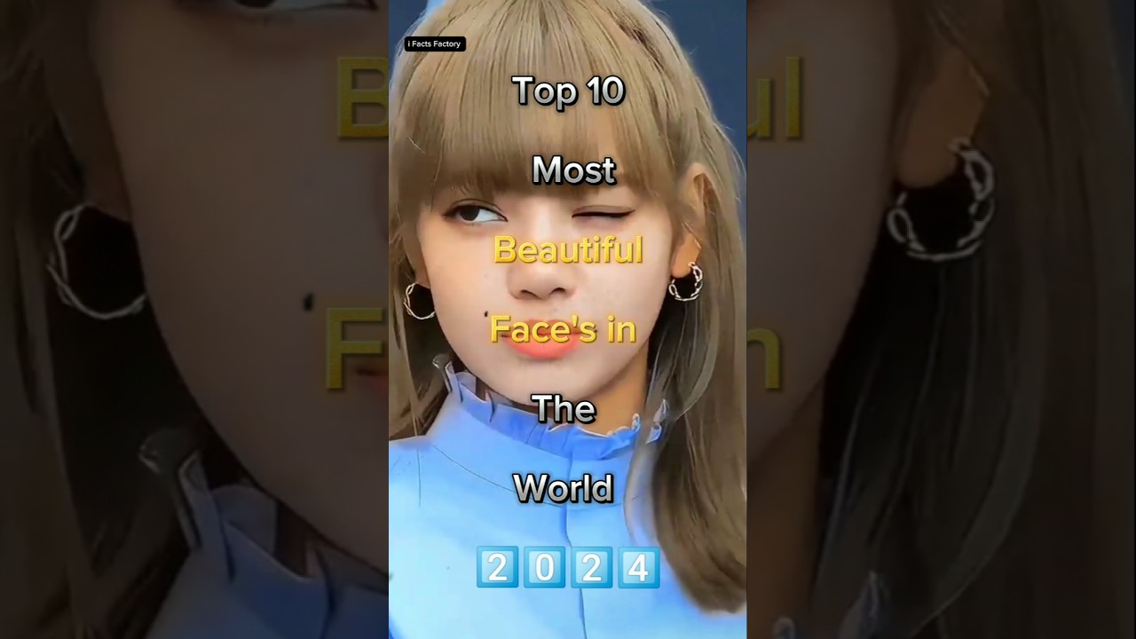 TOP 10 Most Beautiful Face's In The World 2️⃣0️⃣2️⃣4️⃣ || Beautiful Face's #Shorts #viral #scroll