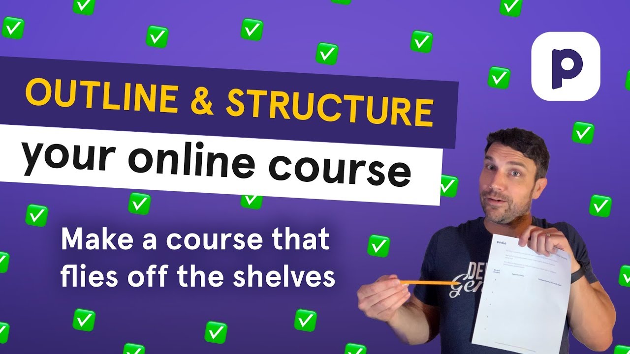 How to outline and structure an online course (Make an AMAZING course)