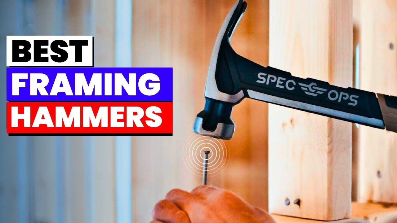 The 6 Best Framing Hammers of 2026 | Top 6 Best Framing Hammers for 2026 – Built to Last!