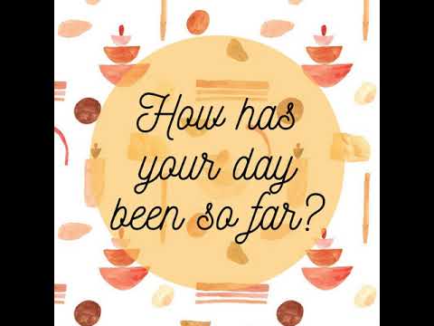 How has your day been so far?