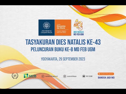 DIES Natalis 43 Magister Sains dan Doktor FEB UGM