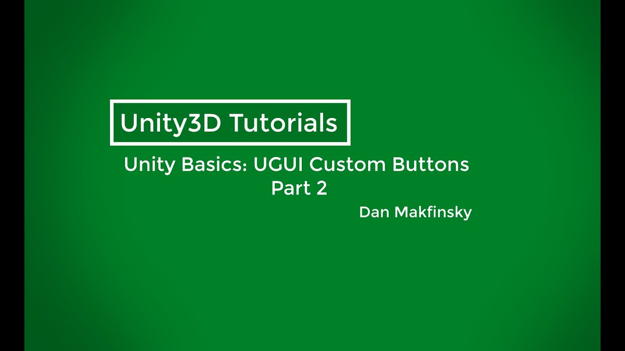Unity Basics : UI Custom Button Component - Part 2