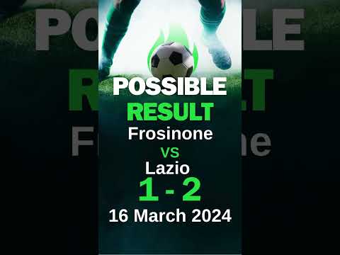 FROSINONE 1 vs 2 LAZIO 16 March 2024 FOOTBALL PREDICTIONS - #betting #frosinonecalcio