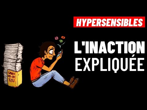 HYPERSENSIBLES: POURQUOI EST-CE SI DIFFICILE DE PASSER À L'ACTION ?